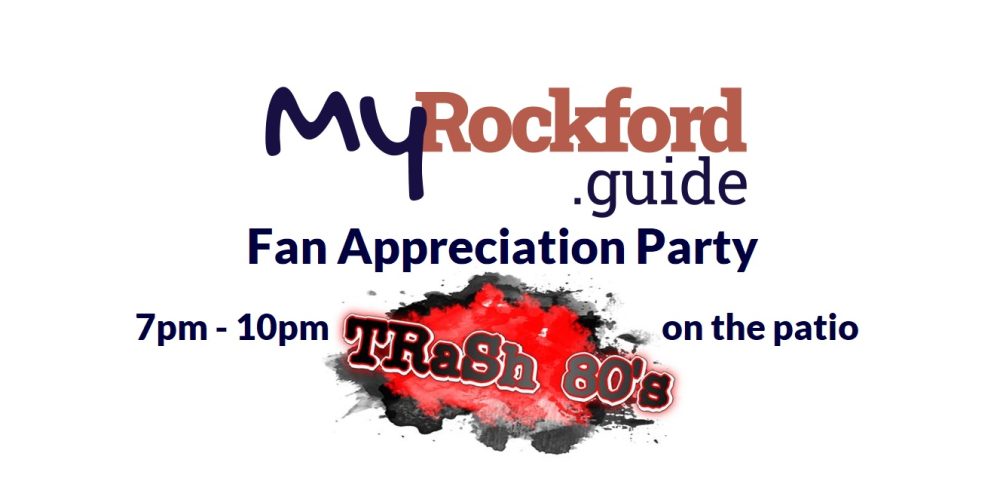 MyRockford.guide Fan Appreciation Party w/ TRaSh 80's - My Rockford Guide